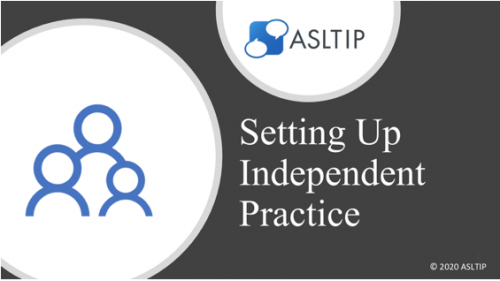 Setting Up Independent Practice Course - ASLTIP